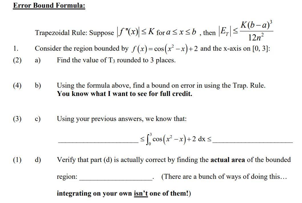 Solved Error Bound Formula: K(b-a) Trapezoidal Rule: Suppose | Chegg.com