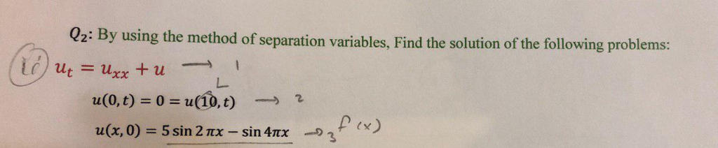 Solved Q2: By usi ng the method of separation variables, | Chegg.com