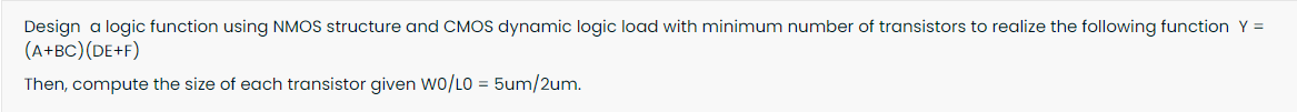 Solved Design a logic function using NMOS structure and CMOS | Chegg.com