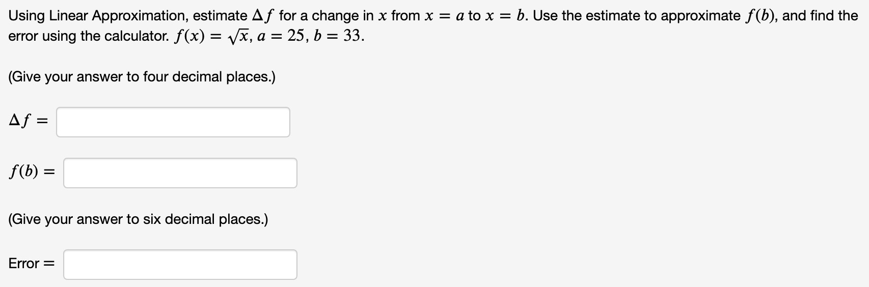 Solved Using Linear Approximation, estimate Af for a change | Chegg.com