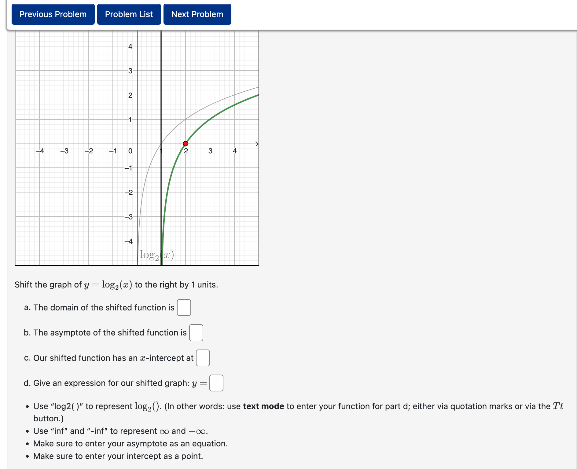 Solved Shift the graph of y=log2(x) to the right by 1 units. | Chegg.com