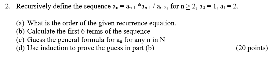 Solved 2 Recursively Define The Sequence An An 1 An 1