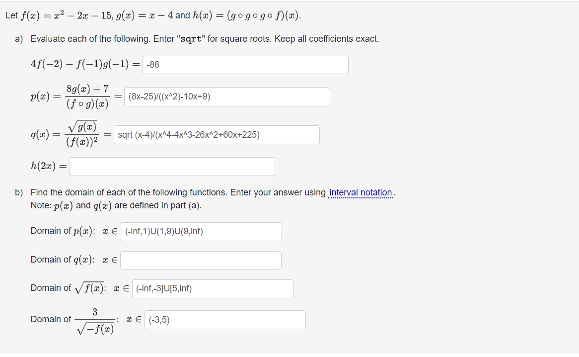 Solved f(x)=x2−2x−15,g(x)=x−4 and h(x)=(g∘g∘g∘f)(x). | Chegg.com
