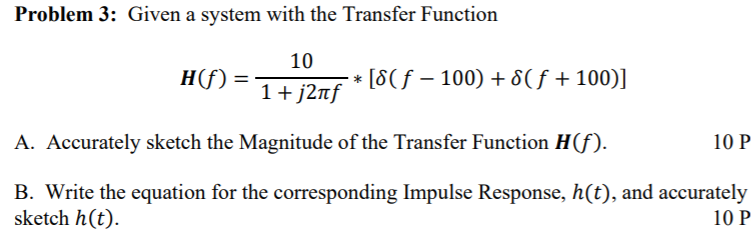 Solved Problem 3: Given a system with the Transfer Function | Chegg.com