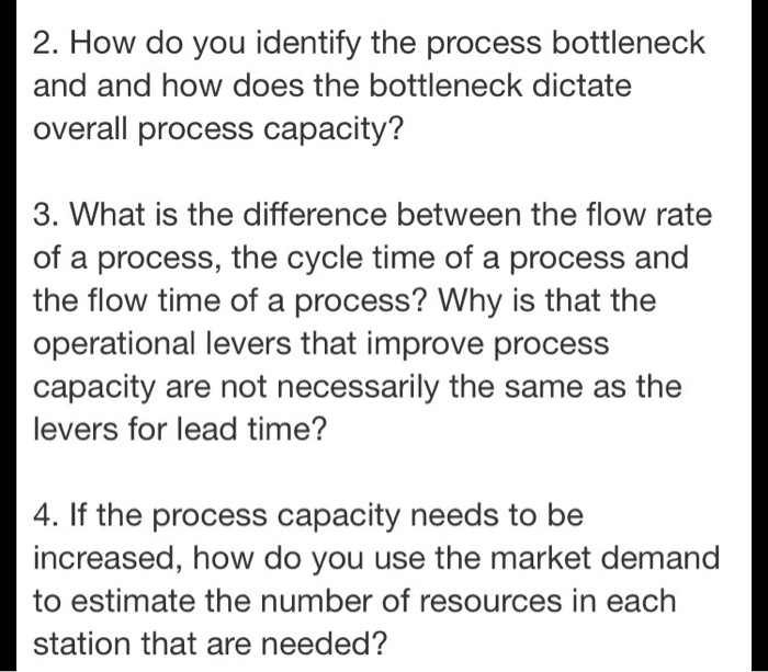 Solved 2. How do you identify the process bottleneck and and | Chegg.com