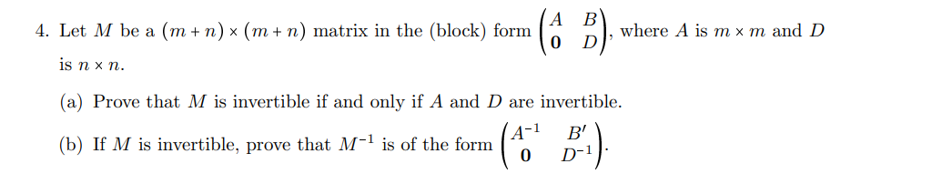 Solved 4. Let M be a (m+n)×(m+n) matrix in the (block) form | Chegg.com