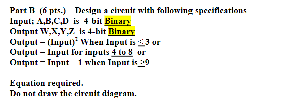 Solved Part B (6 pts.) Design a circuit with following | Chegg.com