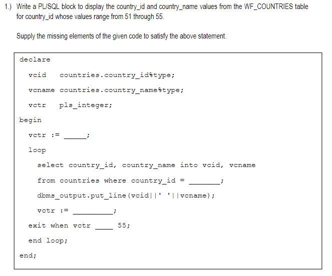 Solved 1.) Write a PUSQL block to display the country_id and | Chegg.com