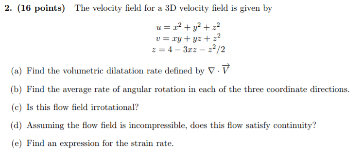 Solved 2. (16 points) The velocity field for a 3D velocity | Chegg.com