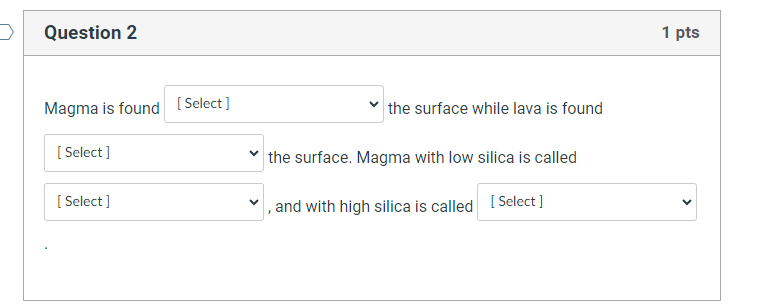 Solved Magma is found ﻿the surface while lava is found [ | Chegg.com