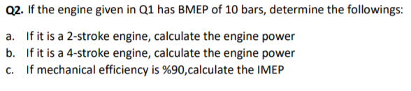 Solved Q1. In a single cylinder square engine (Bore-Stroke), | Chegg.com