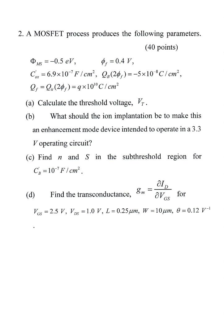 2. A MOSFET process produces the following | Chegg.com