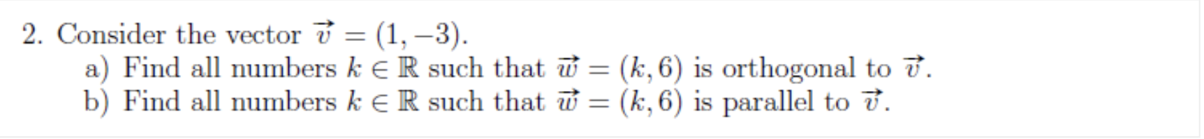 Solved 2. Consider the vector v=(1,−3). a) Find all numbers | Chegg.com