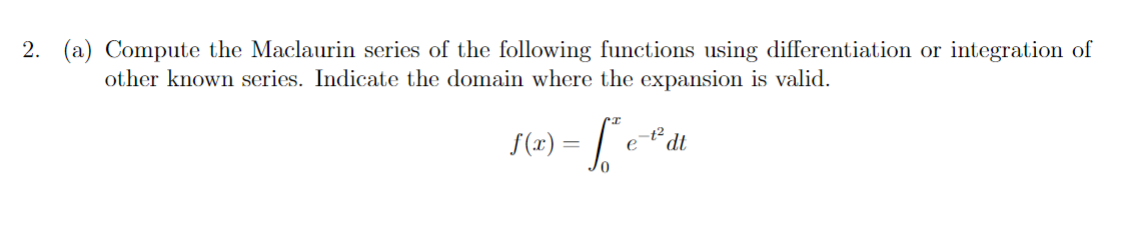 Solved (a) Compute the Maclaurin series of the following | Chegg.com