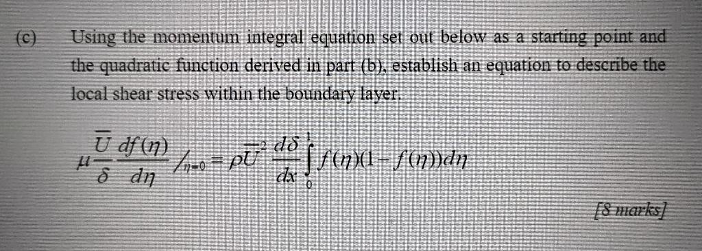 Solved (C) Using the momentum integral equation set out | Chegg.com