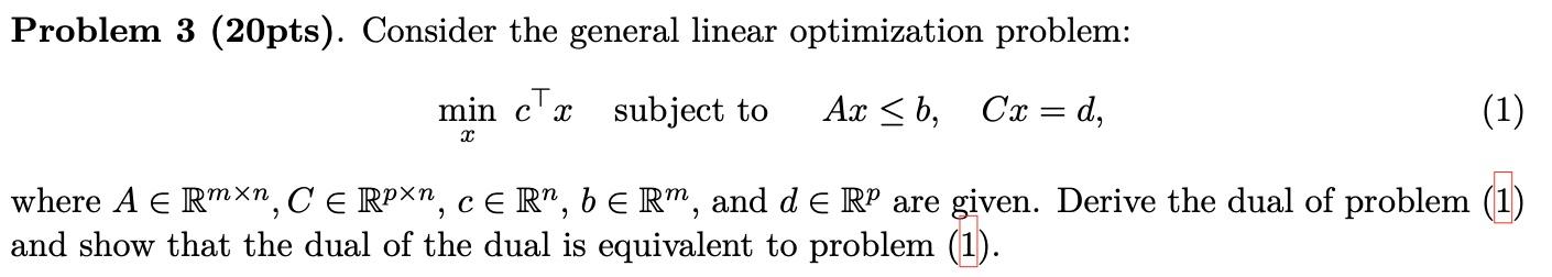 Solved Problem (20pts). Consider the general linear | Chegg.com