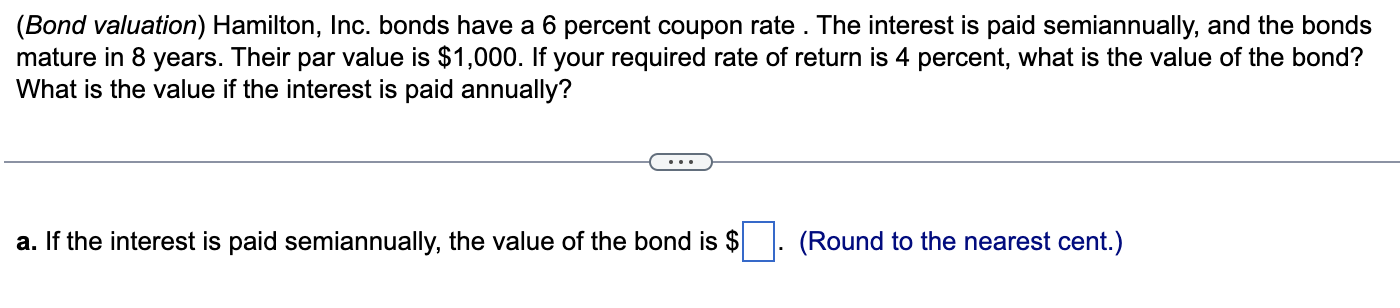 Solved (Bond valuation) Hamilton, Inc. bonds have a 6 | Chegg.com