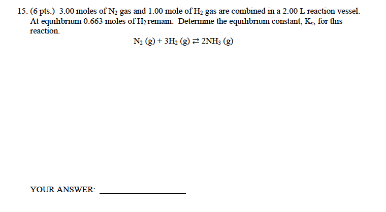 Solved 15. ( 6 pts.) 3.00 moles of N2 gas and 1.00 mole of | Chegg.com