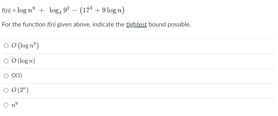 Solved f(n)=logn9+log492−(173+9logn) For the function f(n) | Chegg.com