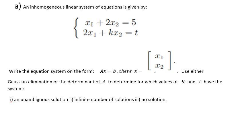 Solved a) An inhomogeneous linear system of equations is | Chegg.com