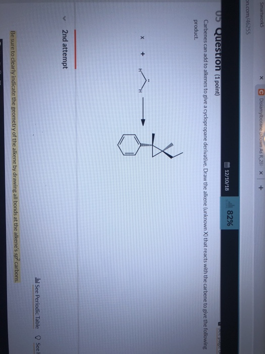 Solved 82% 5 Questioh (1 point) Carbenes can add to alkenes | Chegg.com