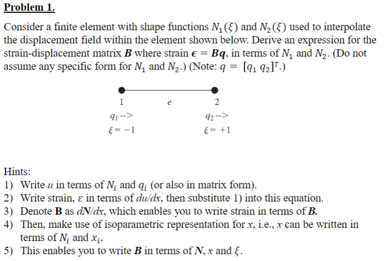 Solved Consider a finite element with shape functions N1(ξ) | Chegg.com
