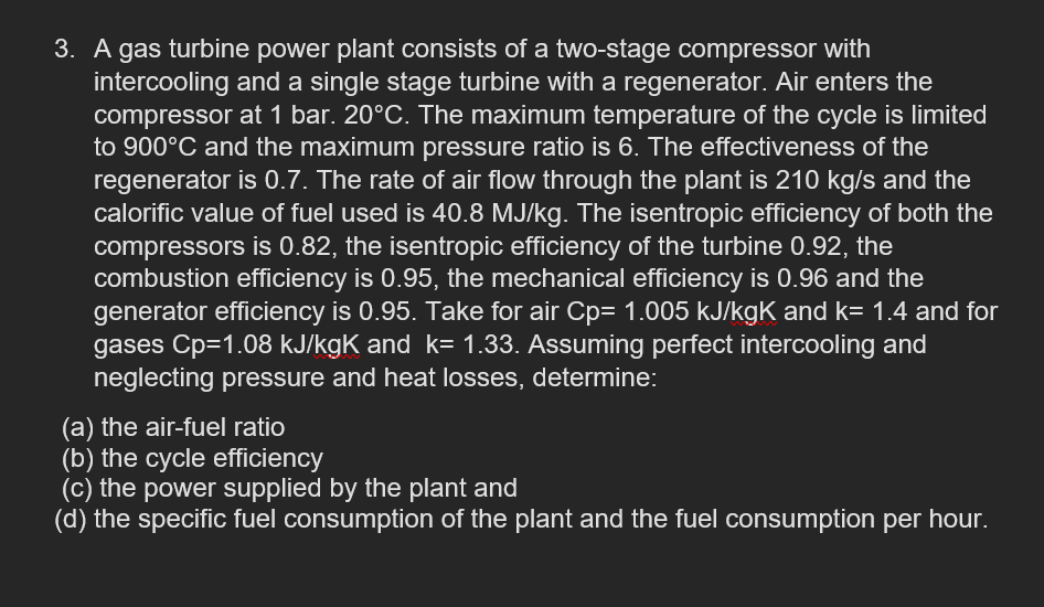 Solved 3. A gas turbine power plant consists of a two-stage | Chegg.com