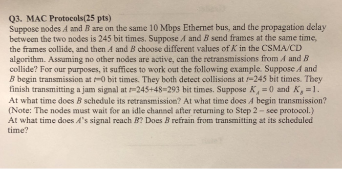 Solved Q3. MAC Protocols(25 pts) Suppose nodes A and B are | Chegg.com
