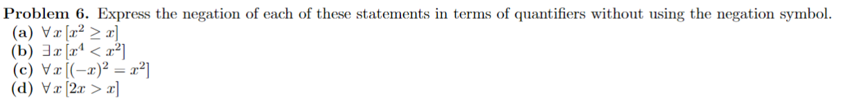 Solved Problem 6 Express The Negation Of Each Of These