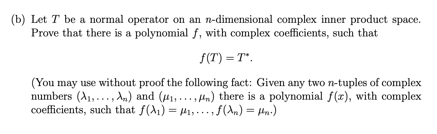 Solved 1911 01 (a) Let A= ... be a diagonal complex matrix | Chegg.com
