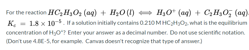 Solved For the reaction HC2H3O2 (aq) + H2O(l) 9 H30+ (aq) + | Chegg.com