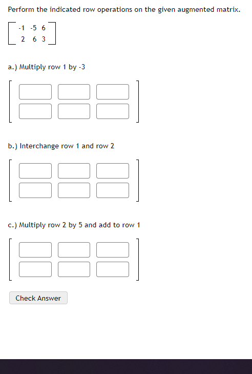 Solved Perform the indicated row operations on the given | Chegg.com