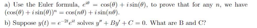 Solved a) Use the Euler formula, eiθ=cos(θ)+isin(θ), to | Chegg.com