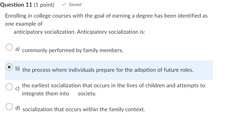 Solved Question 10 (1 point) Saved Secondary socialization | Chegg.com