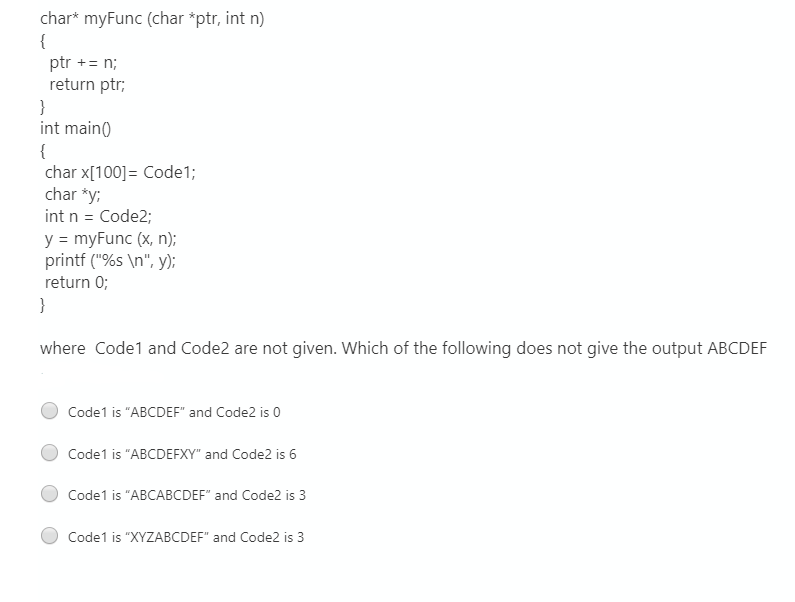 Solved char* myFunc (char *ptr, int n) { ptr += n; return | Chegg.com