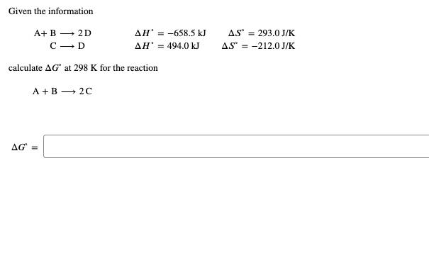 Solved Given the information A+B 2D C—D AH = -658.5 kJ ΔΗ' = | Chegg.com