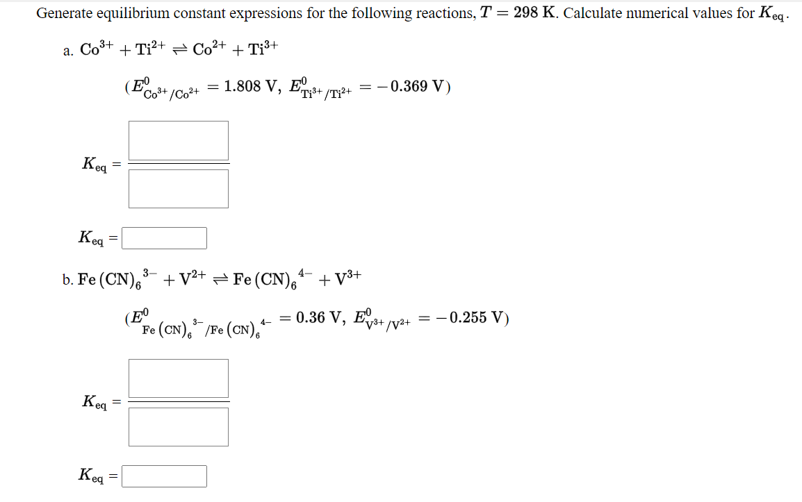 Solved Generate equilibrium constant expressions for the | Chegg.com