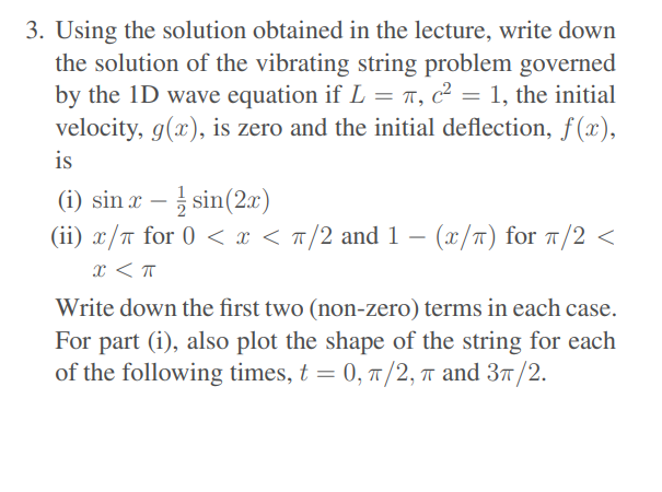 Solved Using the solution obtained in the lecture, write | Chegg.com