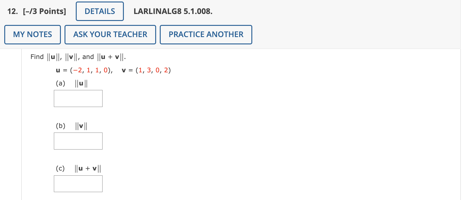 Solved Find ||u|| , ||v|| , and ||u + v|| . u = (−2, 1, 1, | Chegg.com