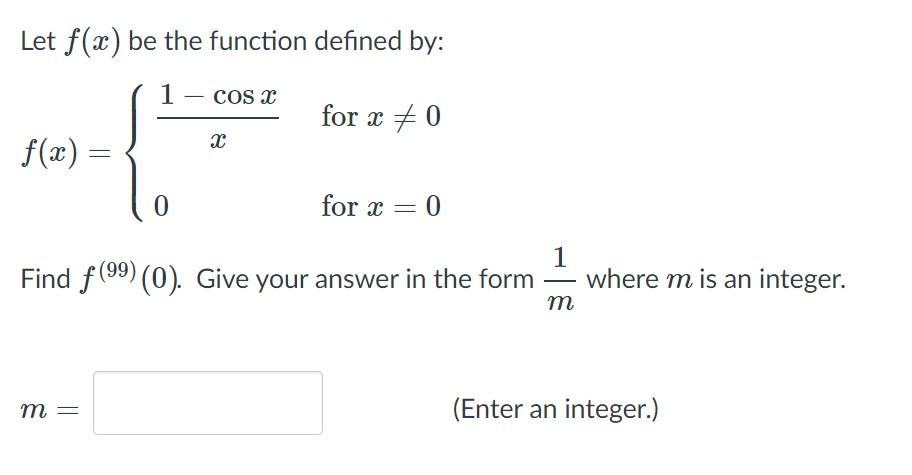 Solved Let f(x) be the function defined by: 1 – COS X for x | Chegg.com