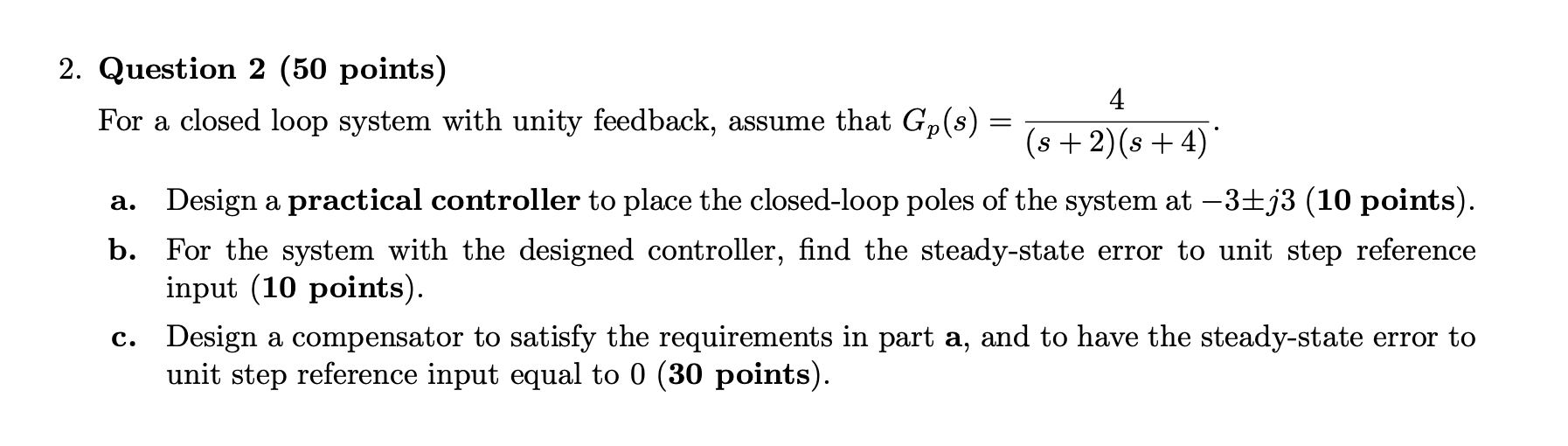 Solved Question 2 (50 points) For a closed loop system with | Chegg.com