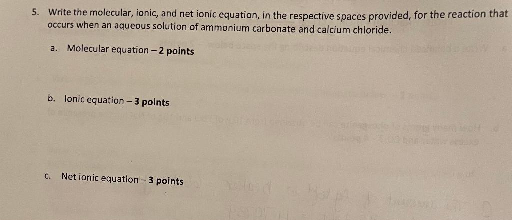 Solved 5. Write the molecular, ionic, and net ionic | Chegg.com