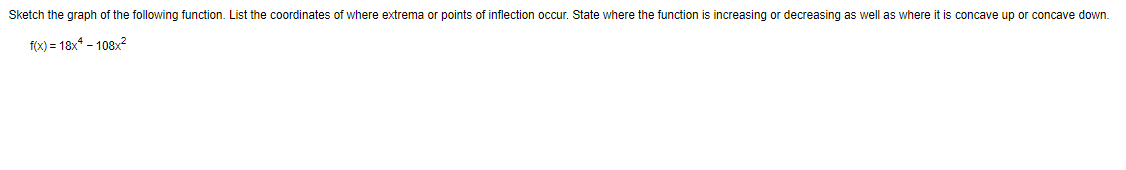 Solved f(x)=18x4−108x2 | Chegg.com