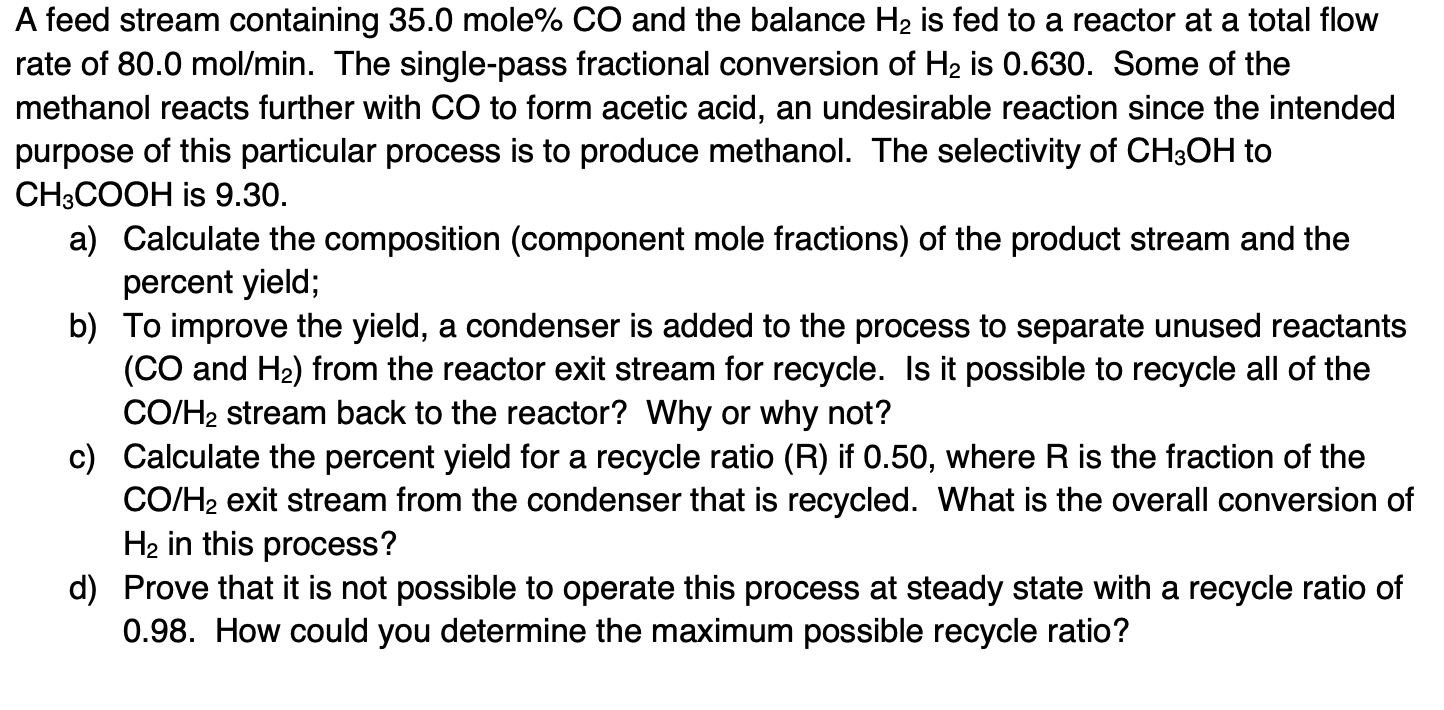 Solved A feed stream containing 35.0 mole %CO and the | Chegg.com