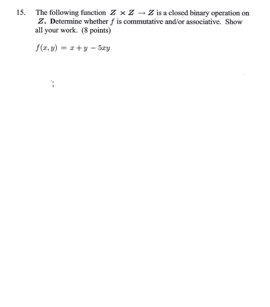 Solved 15 The Following Function Z Xz Z Is A Closed Binary 