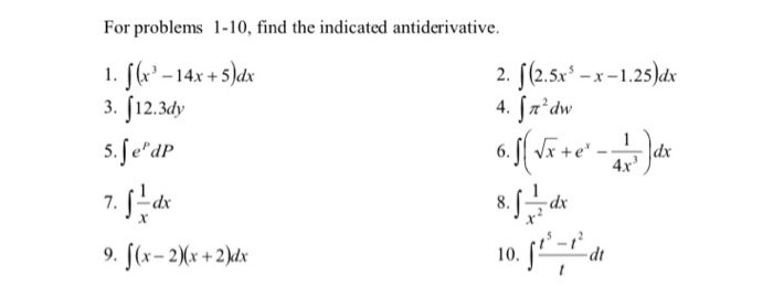 Solved For problems 1-10, find the indicated antiderivative | Chegg.com