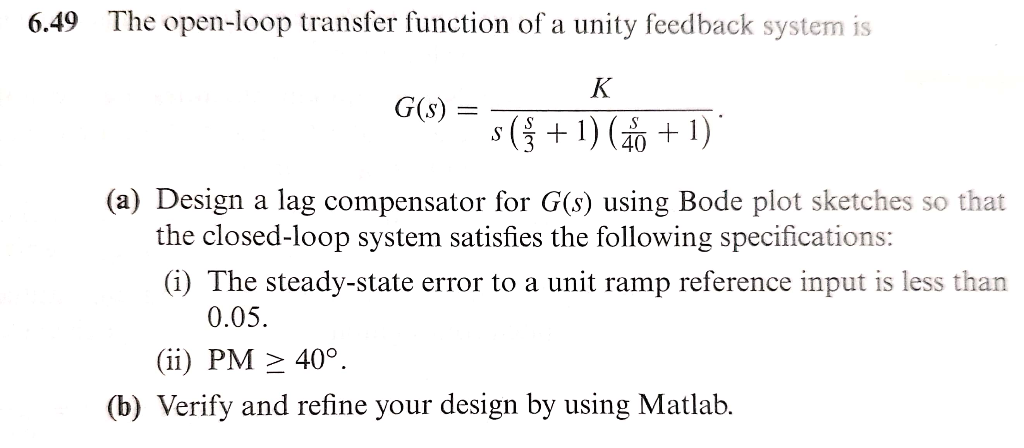 Solved 6.49 The open-loop transfer function of a unity | Chegg.com