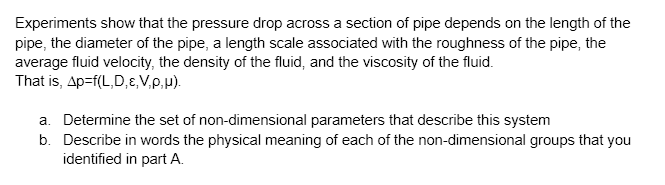 Solved Experiments show that the pressure drop across a | Chegg.com