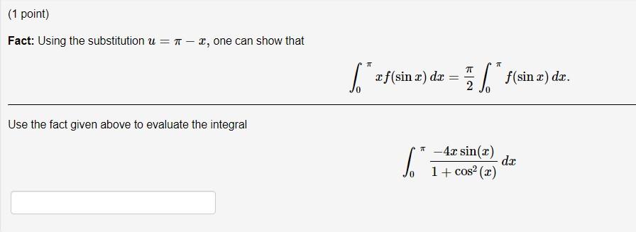 Solved Fact: Using the substitution u=π−x, one can show that | Chegg.com