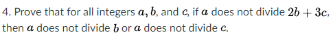 Solved 4. Prove that for all integers a, b, and c, if a does | Chegg.com